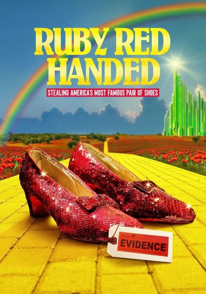 Ruby Red Handed: Stealing America's Most Famous Pair of Shoes
