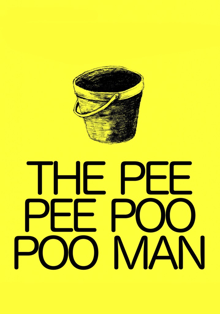 The Pee Pee Poo Poo Man - watch stream online