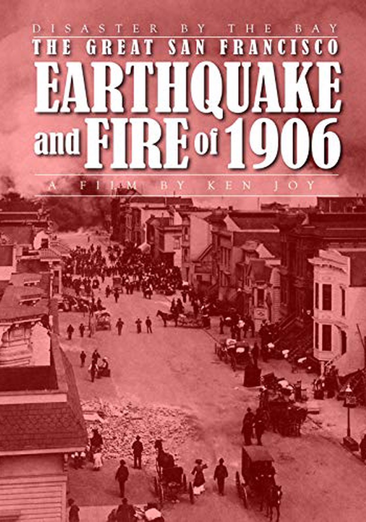 Disaster by the Bay: The Great San Francisco Earthquake and Fire of 1906
