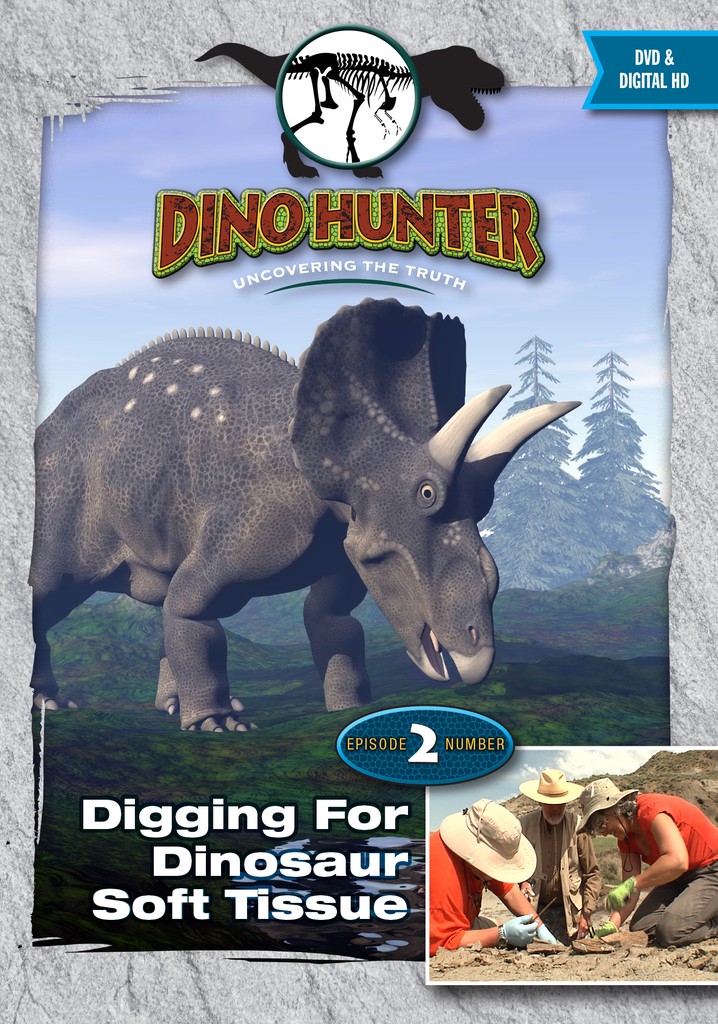 Dino Hunter: Digging for Dinosaur Soft Tissue streaming