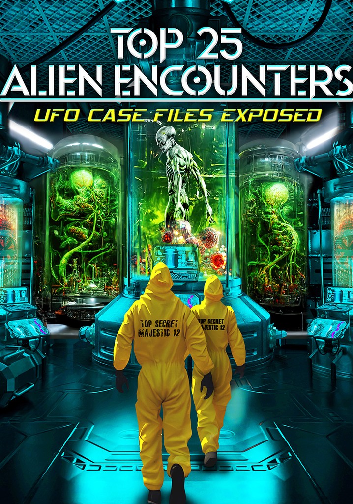 Top 25 Alien Encounters: UFO Case Files Exposed - streaming