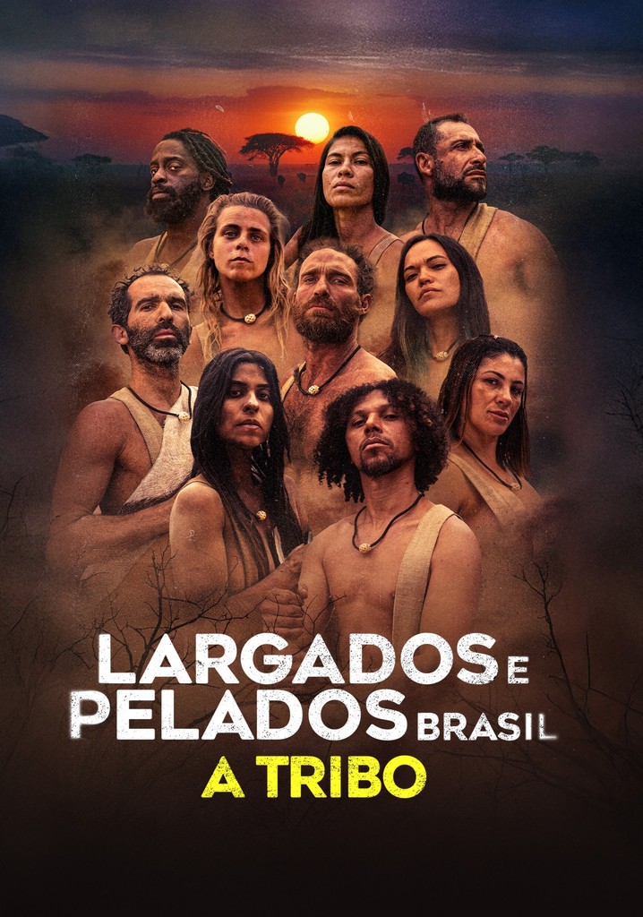 Largados e Pelados Brasil: A Tribo Temporada 1 - streaming