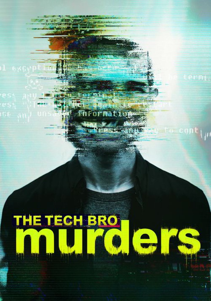 The Tech Bro Murders - streaming tv show online