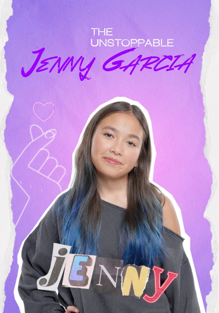 The Unstoppable Jenny Garcia - streaming online