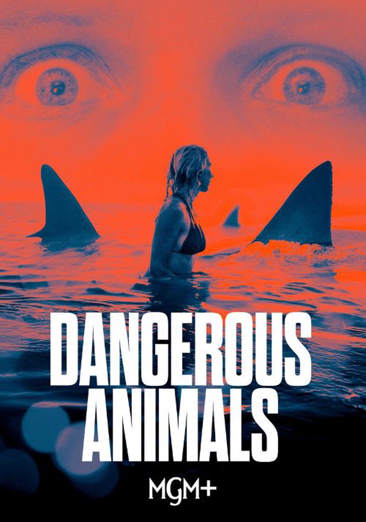 Dangerous Animals streaming: where to watch online?