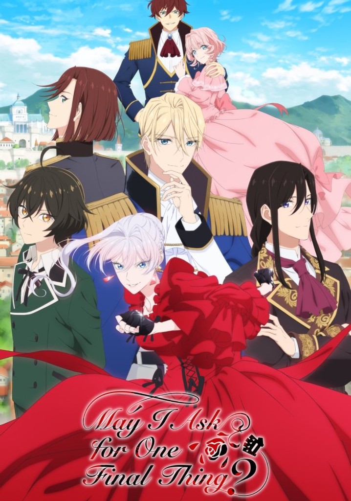 May I Ask for One Final Thing? - stream online