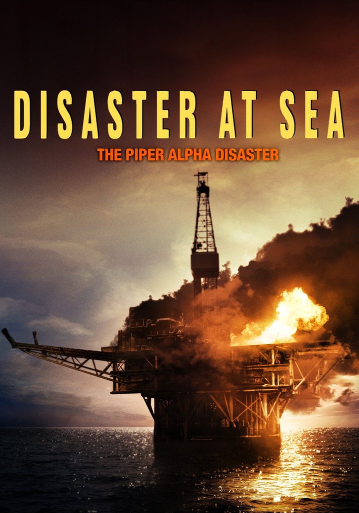 Disaster at Sea: The Piper Alpha Story - streaming