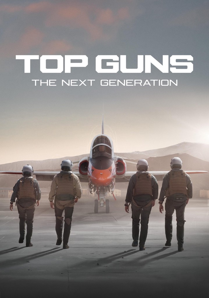 Top Guns: The Next Generation - streaming online