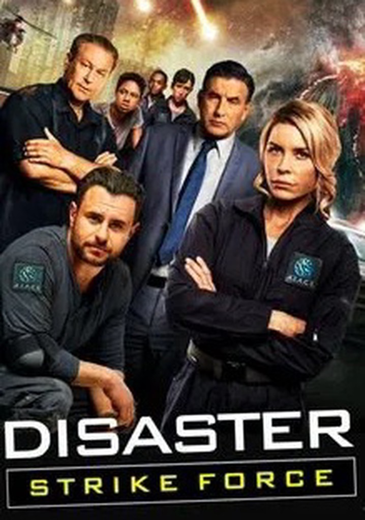 Disaster Strike Force - streaming tv series online