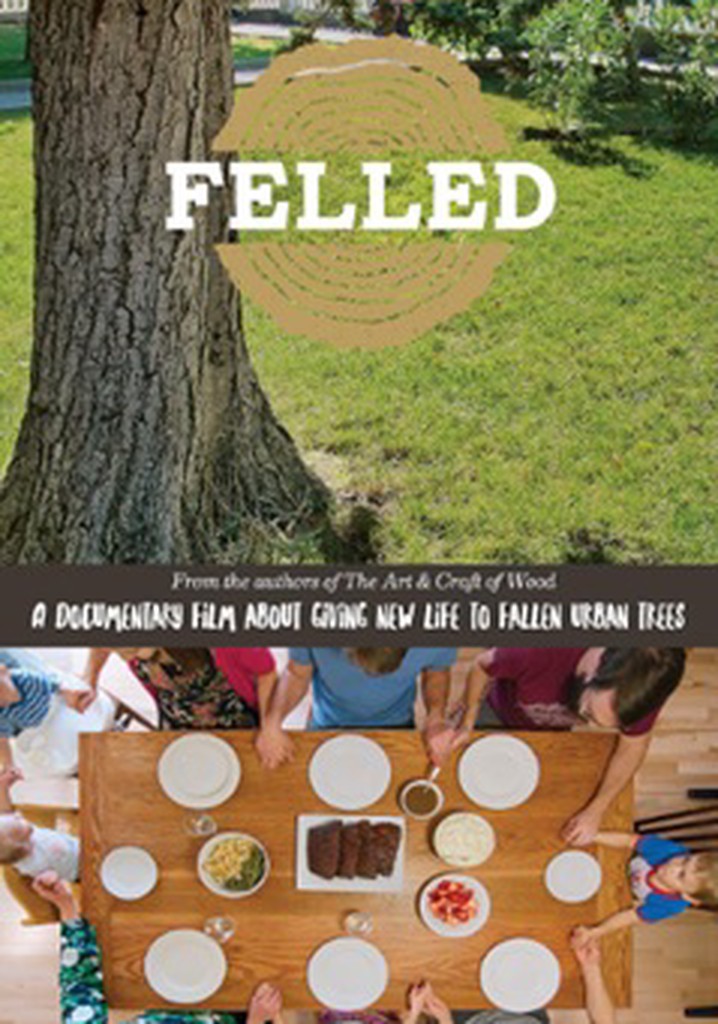 Felled - movie: where to watch streaming online