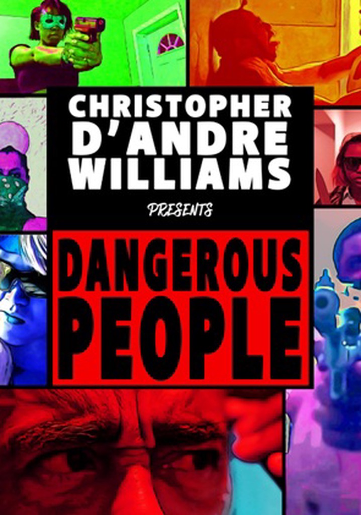 Christopher D'andre Williams's Dangerous People Anthology
