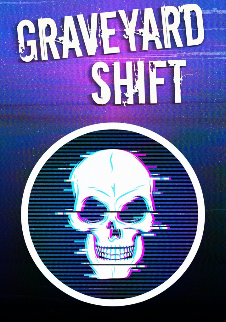 Graveyard Shift - streaming tv show online