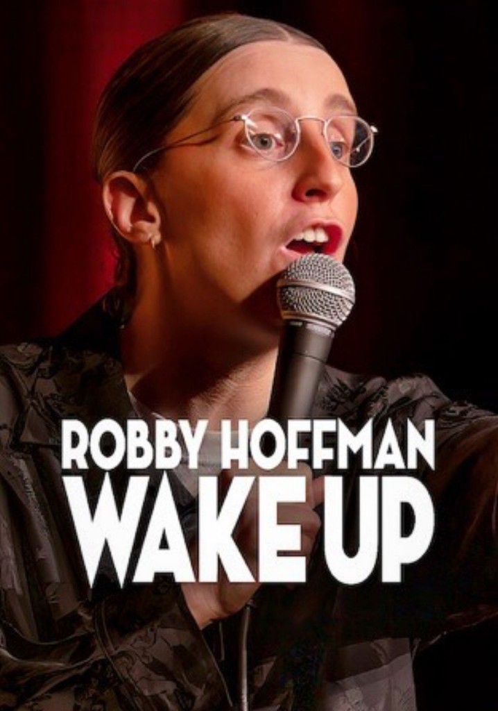 Robby Hoffman: Wake Up filme - Veja onde assistir