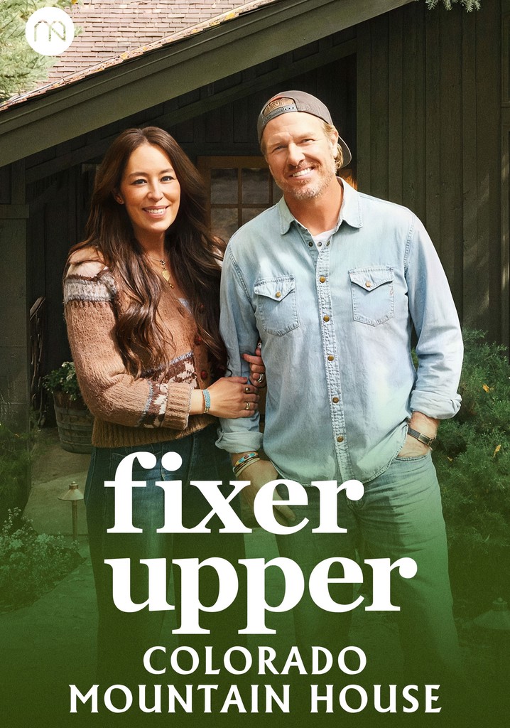 Fixer Upper: Colorado Mountain House - streaming