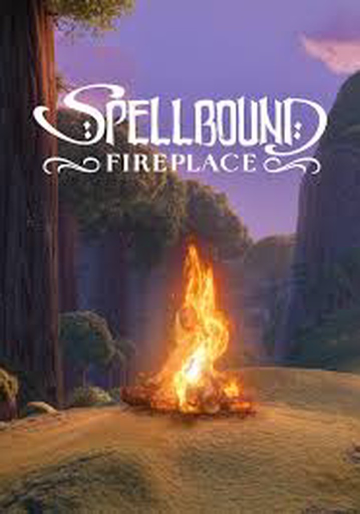 Spellbound: Fireplace - Stream: Jetzt Film online anschauen