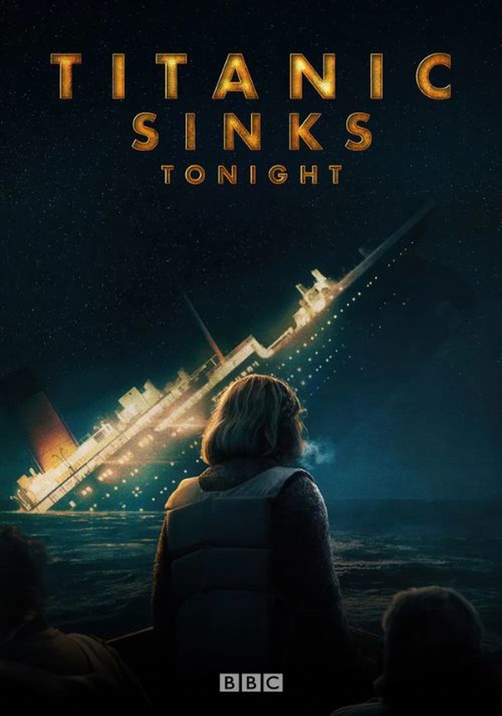 ‫Titanic Sinks Tonight - مسلسل يُعرض أونلاين