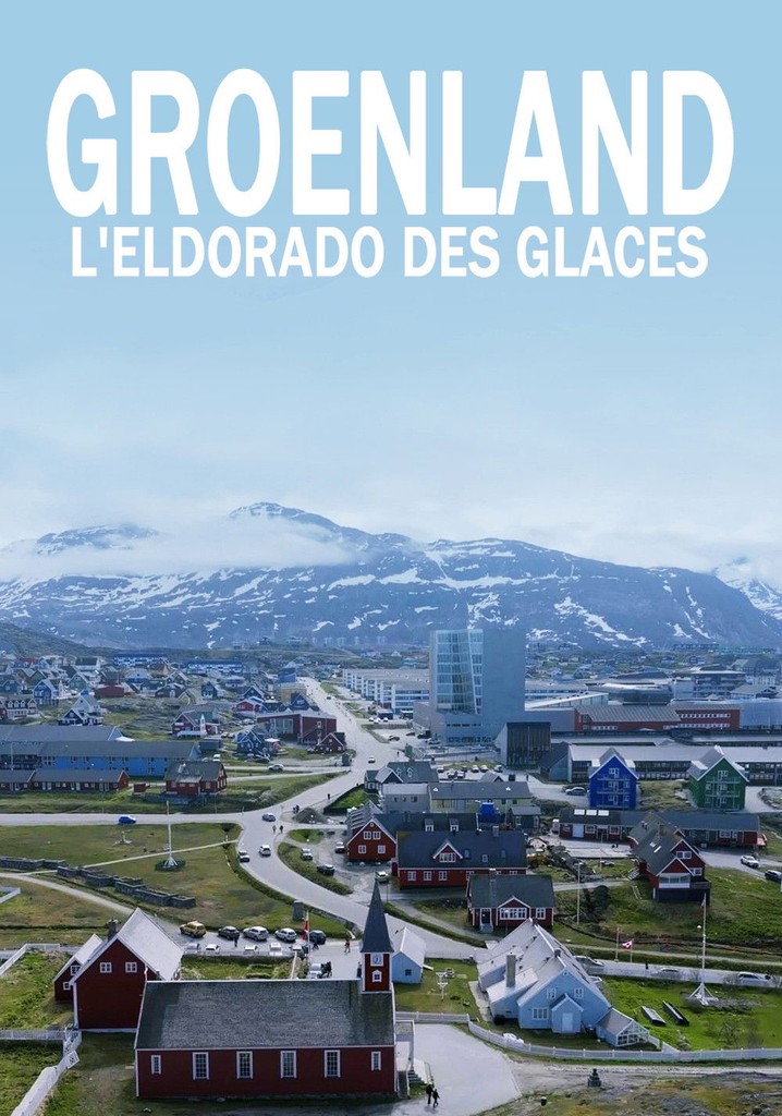 Groenland, l’Eldorado des glaces en streaming