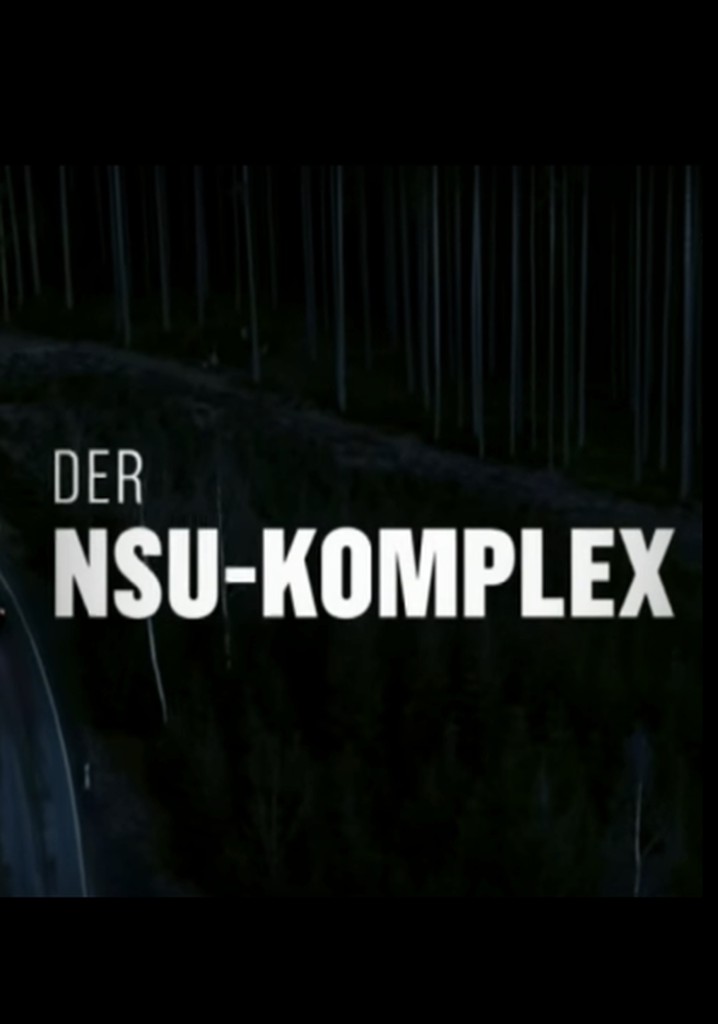 Der NSU-Komplex - Stream: Jetzt Film online anschauen