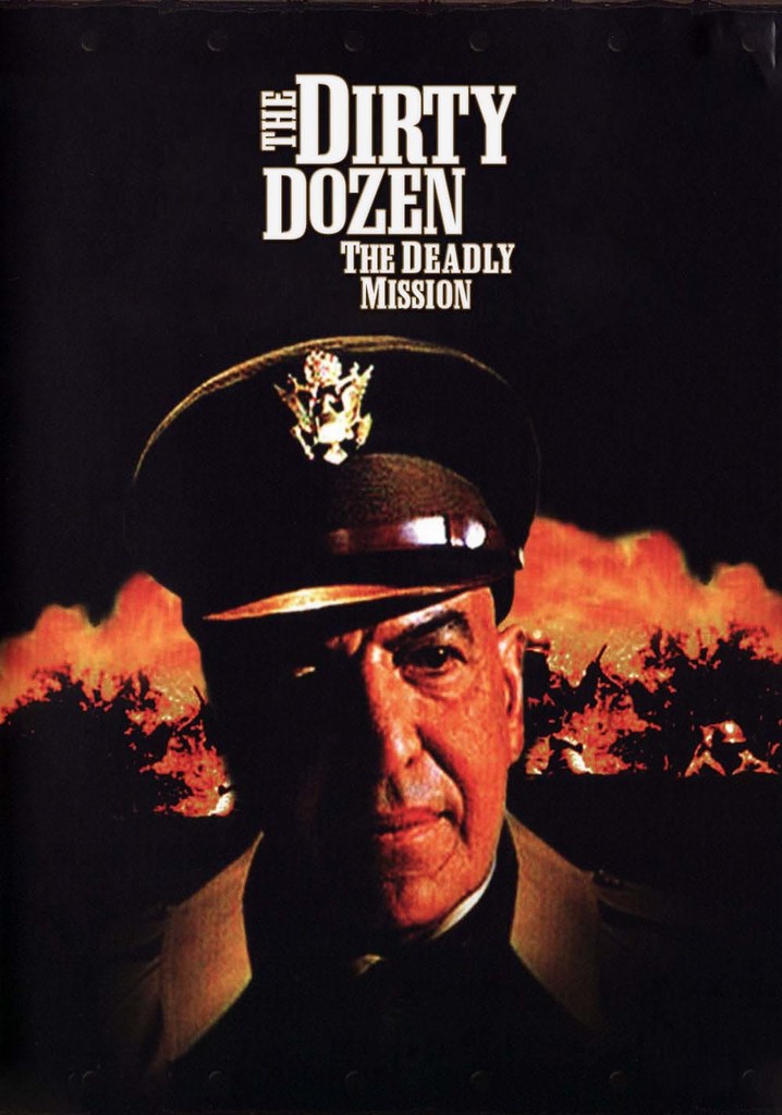 The Dirty Dozen: The Deadly Mission streaming