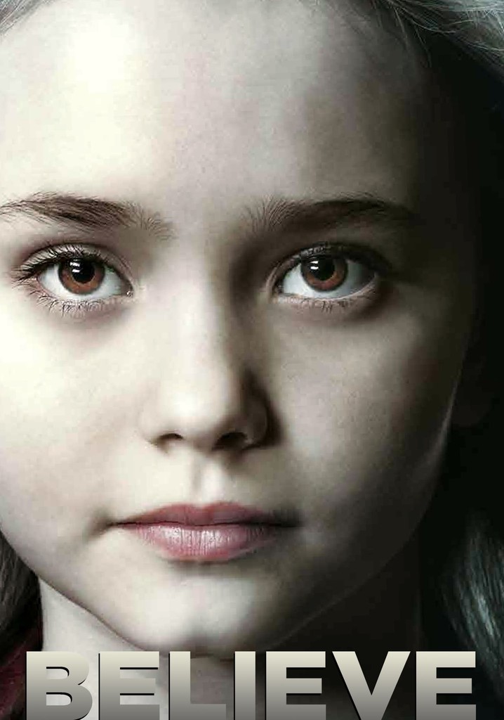 Believe - watch tv show streaming online