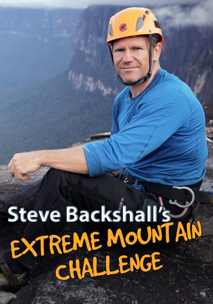 Steve Backshall's Extreme Mountain Challenge - streaming
