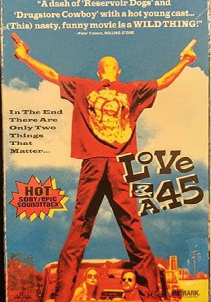 Love and a .45 streaming: where to watch online?