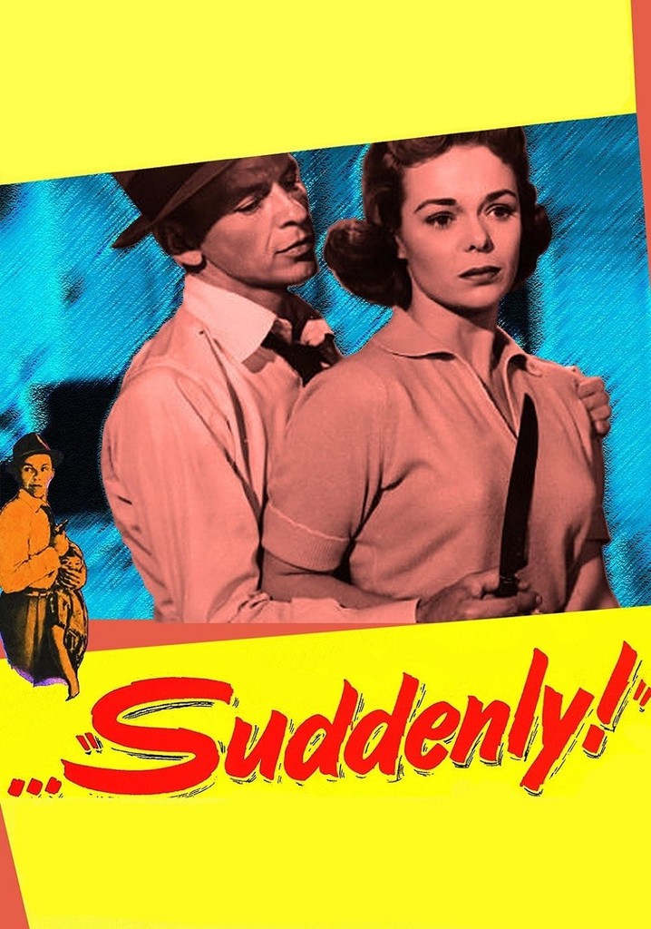 Suddenly streaming: where to watch movie online?