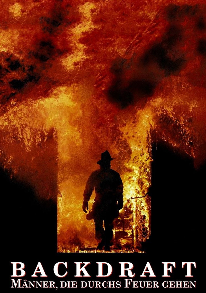Backdraft - Männer, die durchs Feuer gehen - Stream: Online