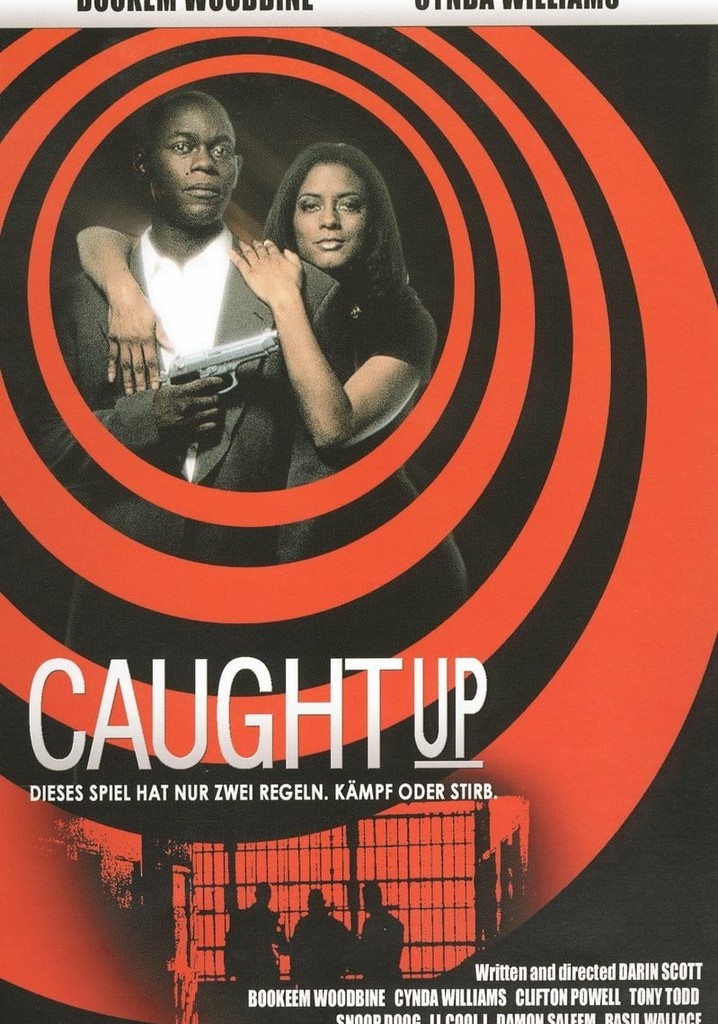 Caught Up - Stream: Jetzt Film online finden und anschauen