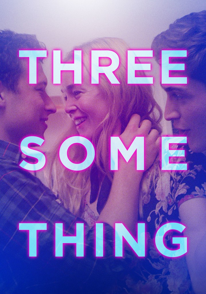 Threesomething filme - Veja onde assistir