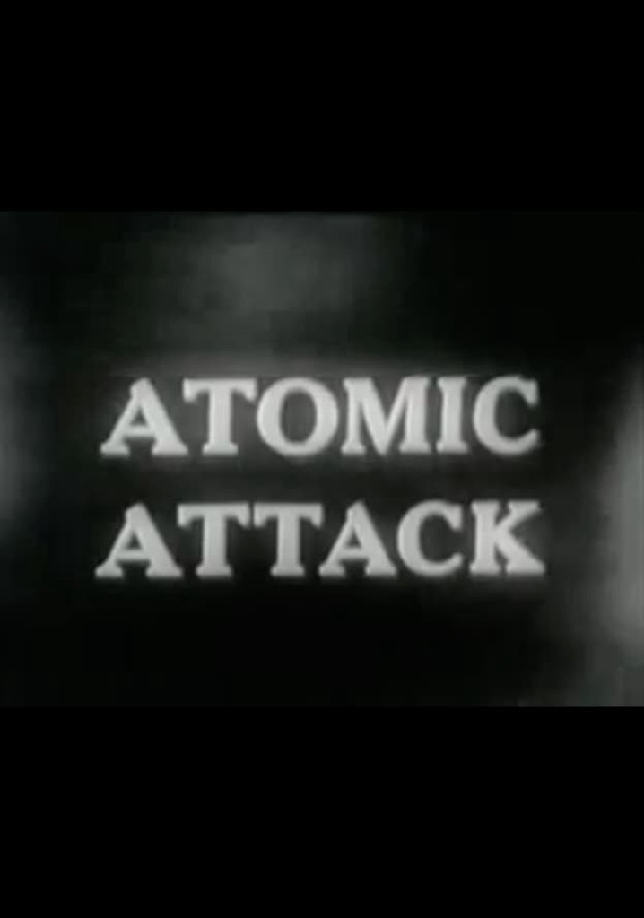 Atomic Attack streaming: where to watch online?