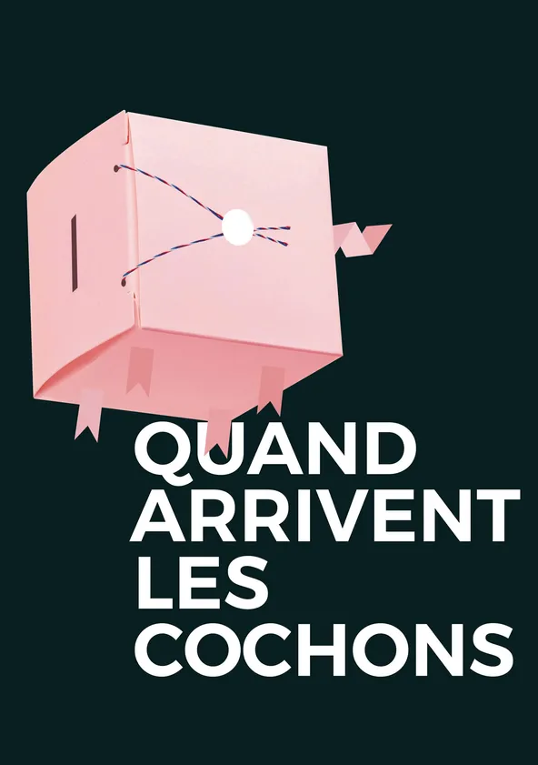Regarder Quand arrivent les cochons en streaming Regarder Quand arrivent les cochons en streaming