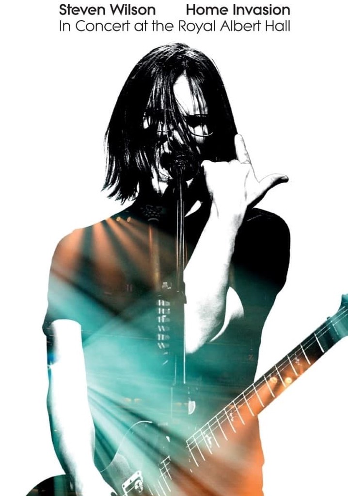 Steven Wilson: Home Invasion - In Concert at the Royal Albert Hall