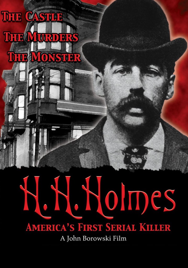 H.H. Holmes: America's First Serial Killer streaming
