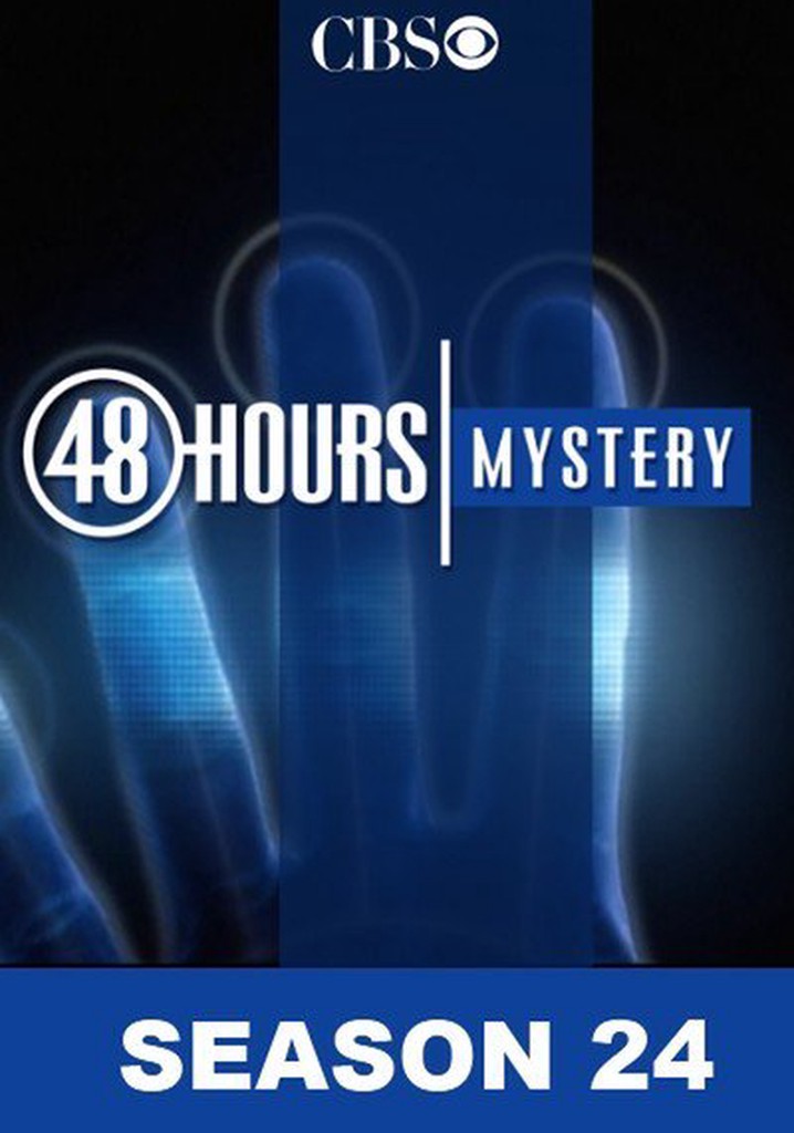 48 Hours Season 24 - watch full episodes streaming online