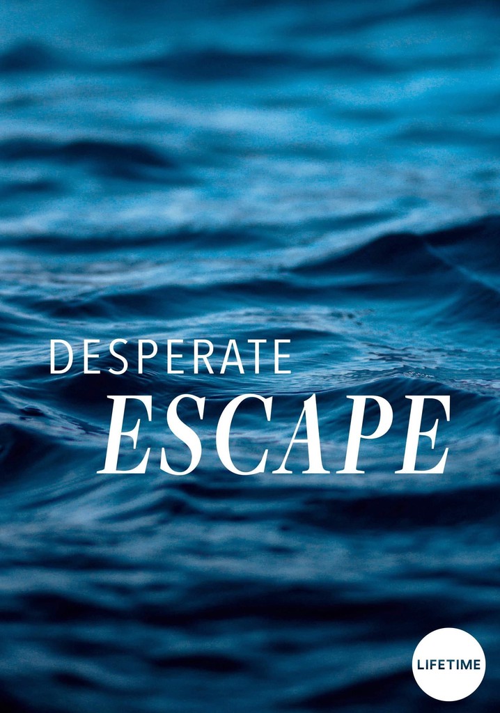 Desperate Escape streaming: where to watch online?