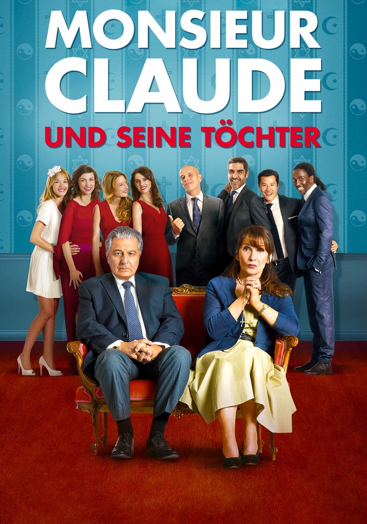 Monsieur Claude und seine Töchter - Stream: Online