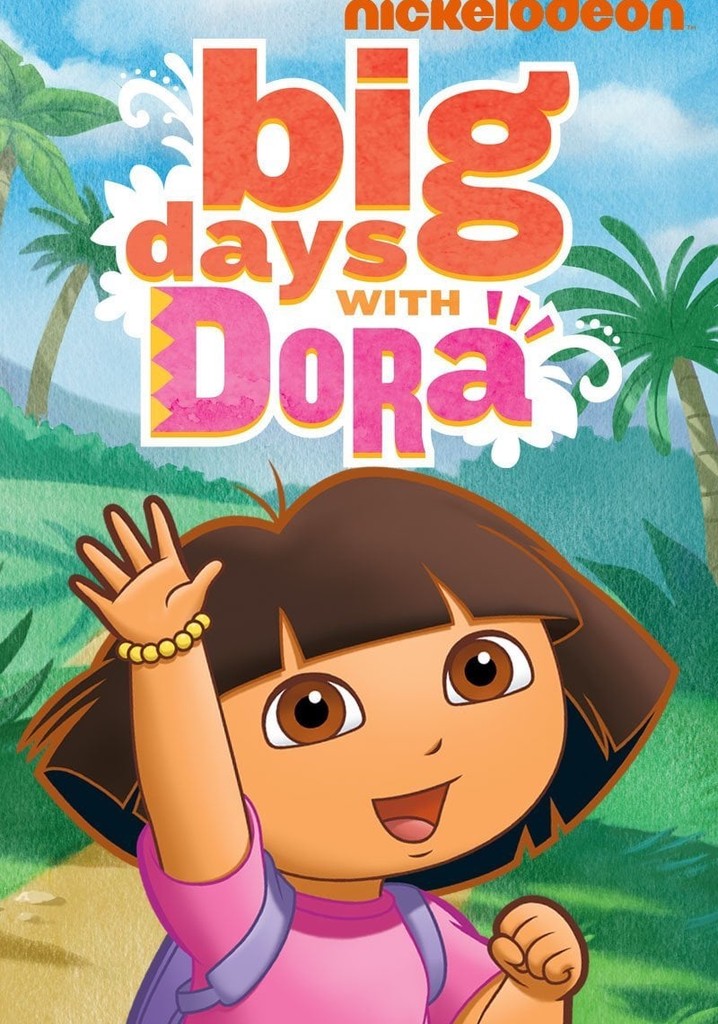 Big Days with Dora streaming: where to watch online?
