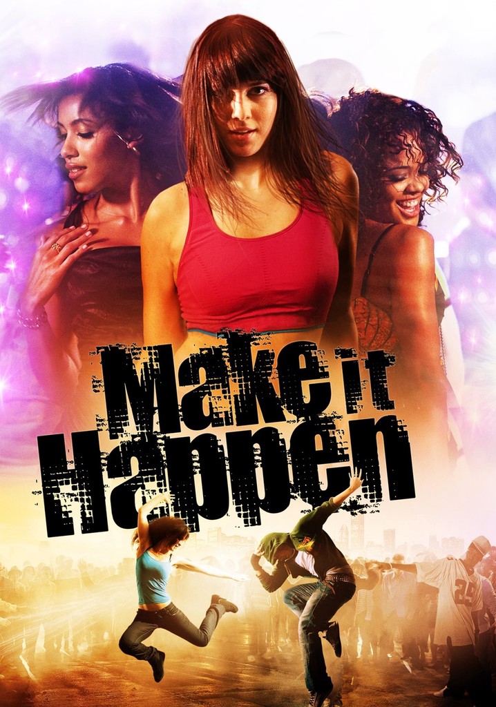 Make It Happen - movie: watch stream online