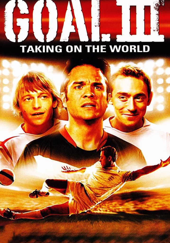 Goal! III : Taking On The World - stream online