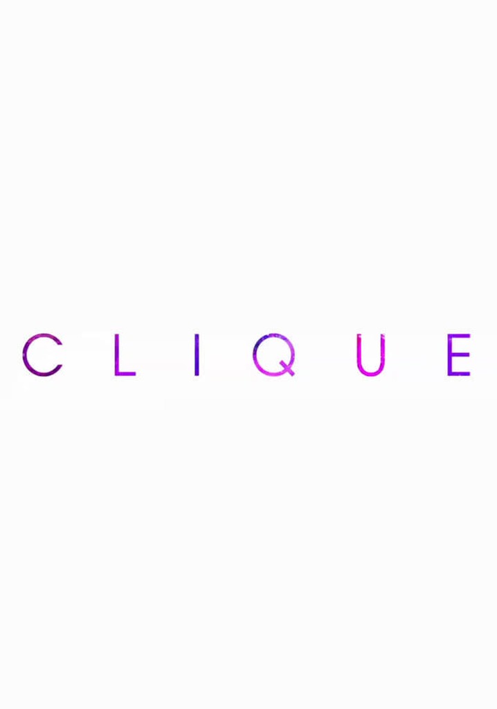 Clique - watch tv show streaming online