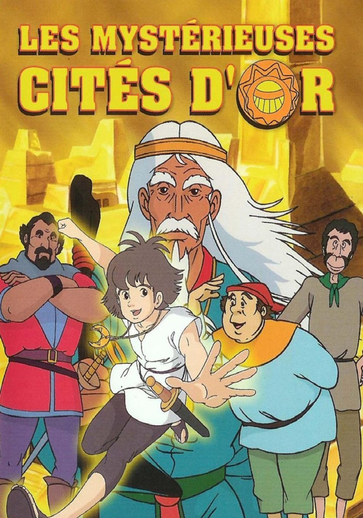 Regarder Les Mystérieuses Cités d'or streaming