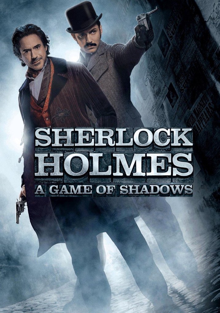 Sherlock Holmes: A Game of Shadows streaming
