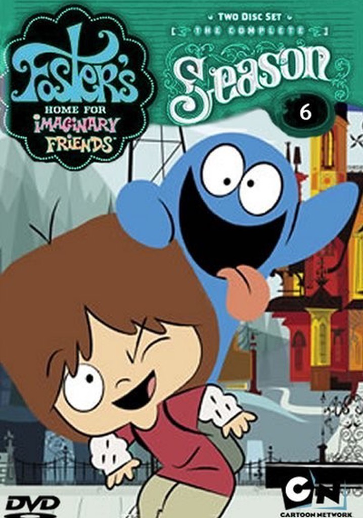 Foster's Home for Imaginary Friends Season 6 - streaming