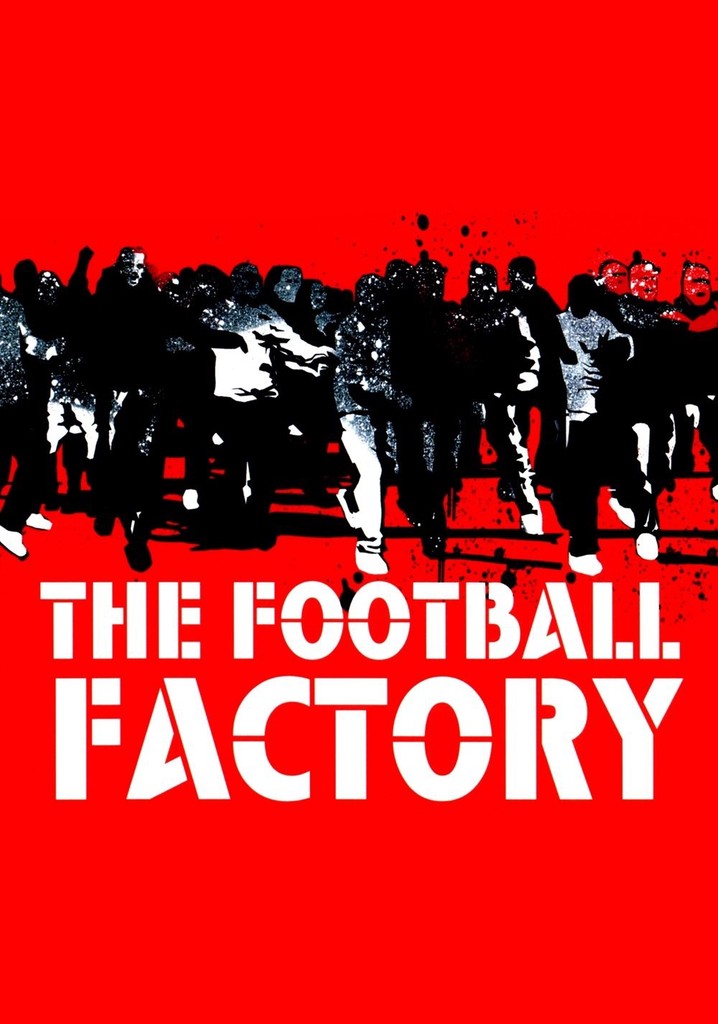 The Football Factory - movie: watch streaming online