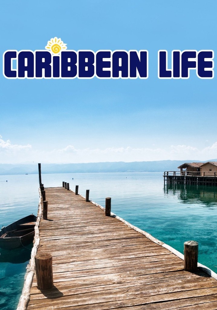 Caribbean Life Season 4 - watch episodes streaming online