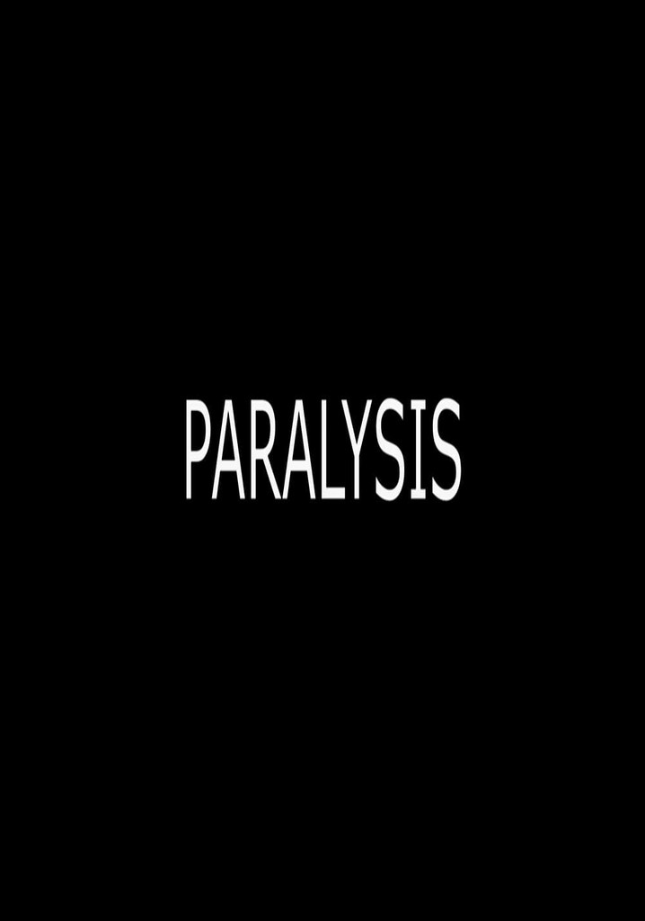 Paralysis streaming: where to watch movie online?