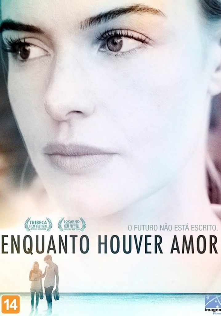 Enquanto Houver Amor filme - Veja onde assistir