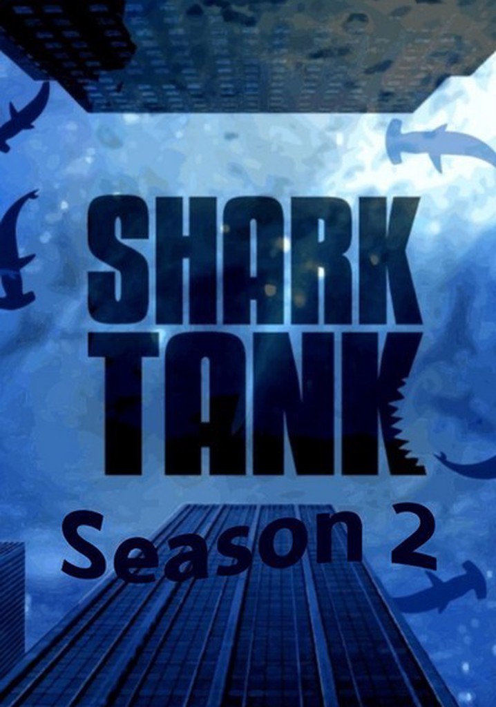 Shark Tank Season 2 - watch full episodes streaming online